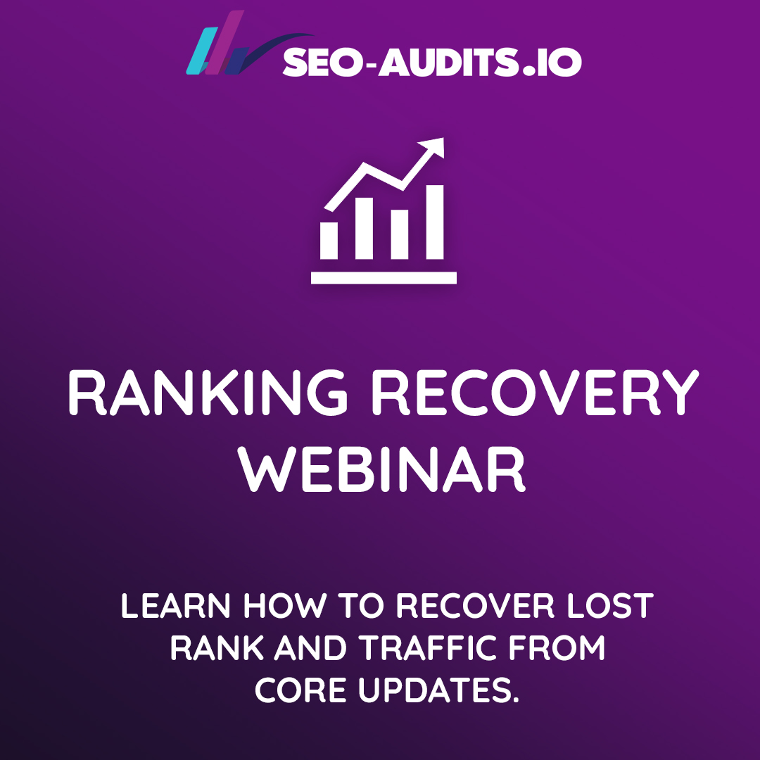 Ranking Recovery Webinar - seo-audits.io
